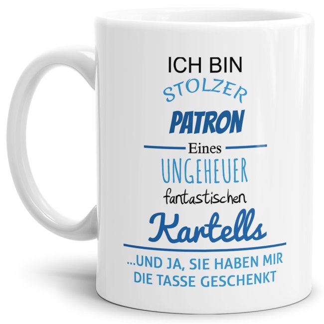 Tasse Stolzer Patron eines fantastischen Kartells | TASSENDRUCK, 10,95