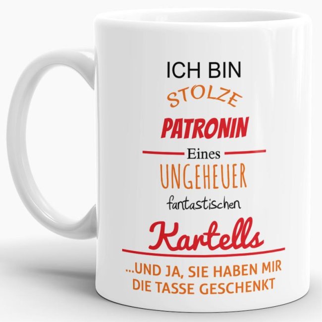 Tasse Stolze Patronin eines fantastischen Kartells | TASSENDRUCK, 10,95